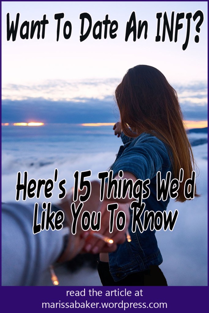 Want To Date An INFJ? Here’s 15 Things We’d Like You To Know – Like An ...