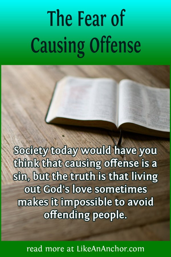 The Fear of Causing Offense – Like An Anchor