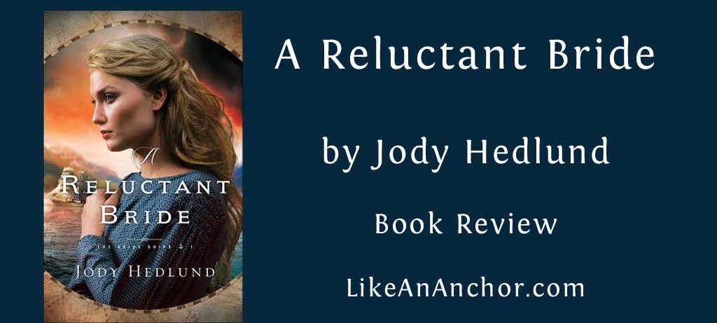 “A Reluctant Bride” Book Review – Like An Anchor
