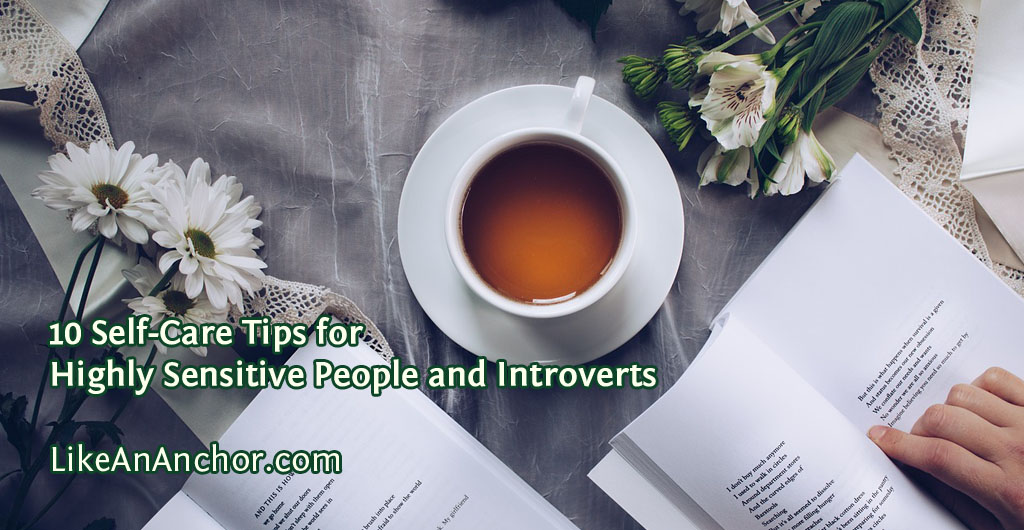 10 Self-Care Tips for Highly Sensitive People and Introverts – Like An ...