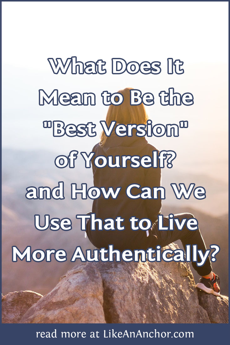 What Does It Mean to Be the “Best Version” of Yourself? and How Can We ...