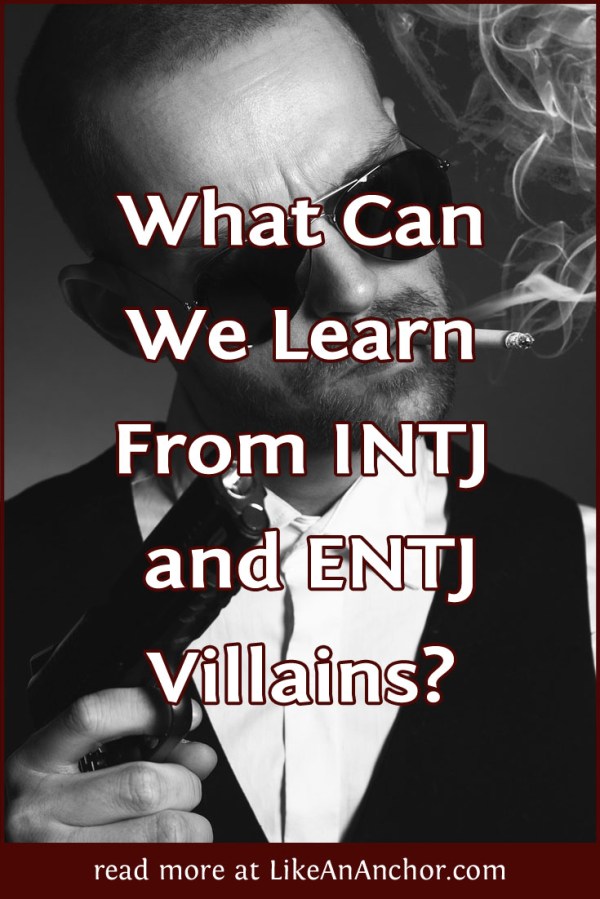 5 Things We Can Learn about INTJs and ENTJs from Fictional Villains ...