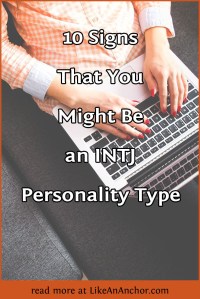 10 Signs That You Might Be an INTJ Personality Type – Like An Anchor
