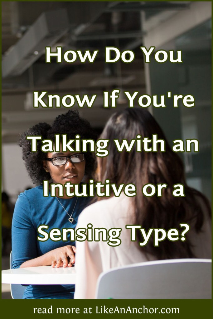 How Do You Know If You’re Talking with an Intuitive or a Sensing Type ...