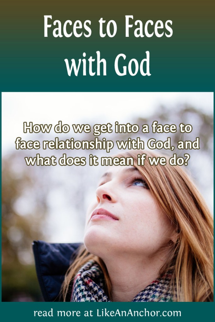 Faces to Faces with God – Like An Anchor
