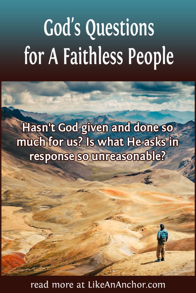 God’s Questions for A Faithless People – Like An Anchor