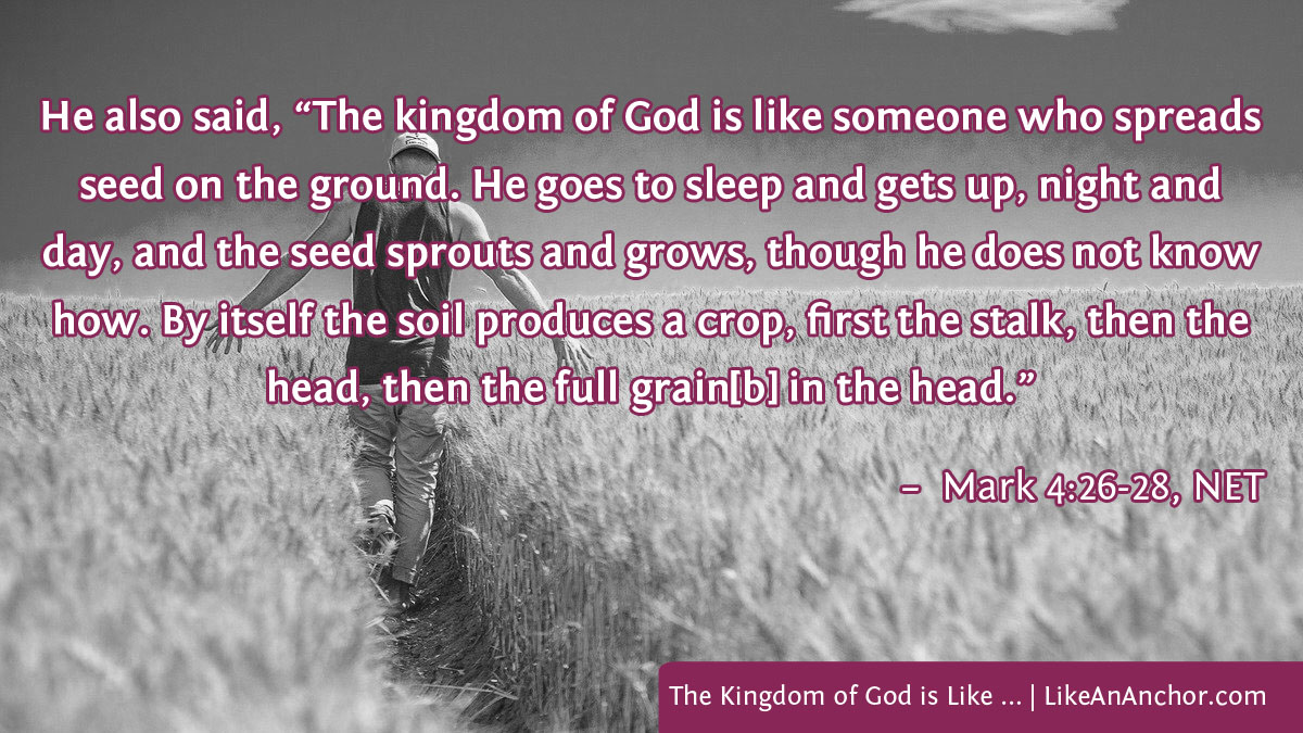 The Kingdom of God is Like … – Like An Anchor