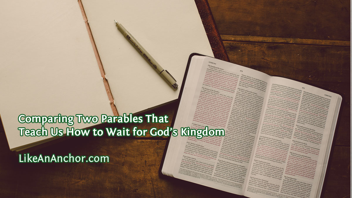 Comparing Two Parables That Teach Us How to Wait for God’s Kingdom ...