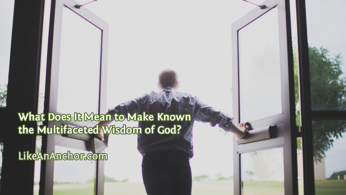 What Does It Mean to Make Known the Multifaceted Wisdom of God? – Like ...